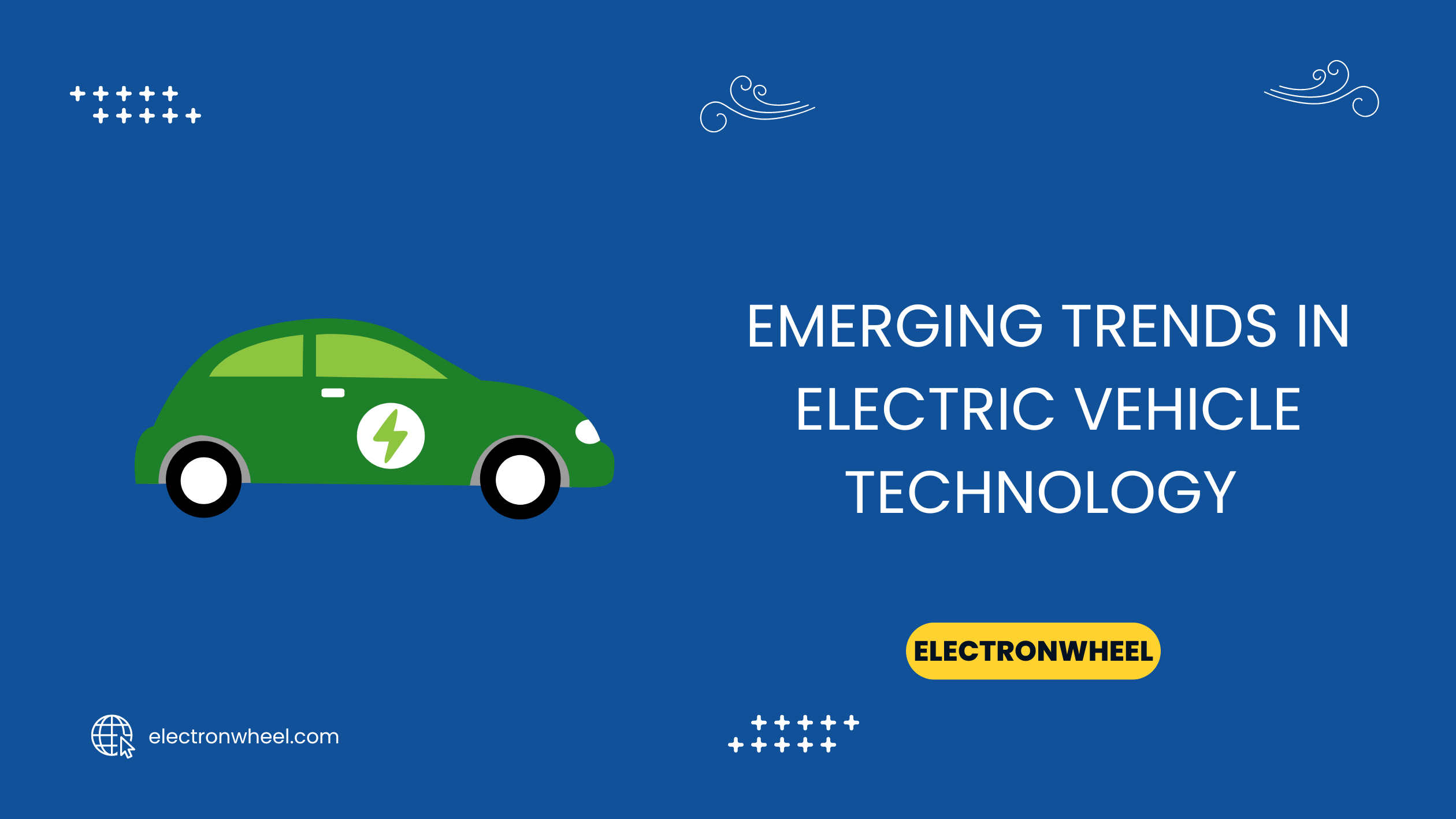 Emerging Trends In Electric Vehicle Technology & Their Impact
